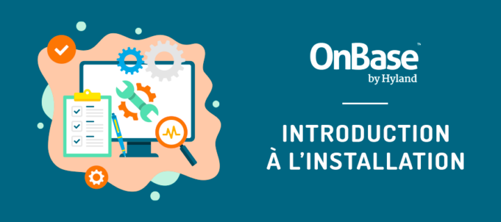 GDExpert | Formation | Introduction à l'installation | OnBase